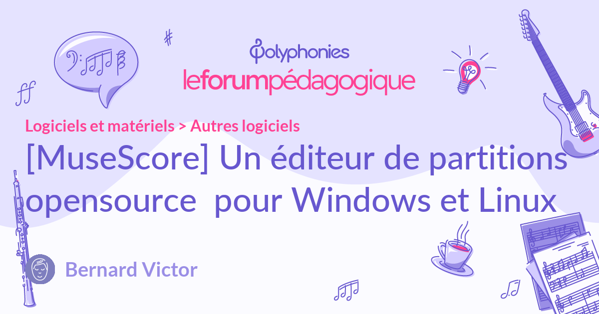 [MuseScore] Un éditeur de partitions opensource pour Windows et Linux ...
